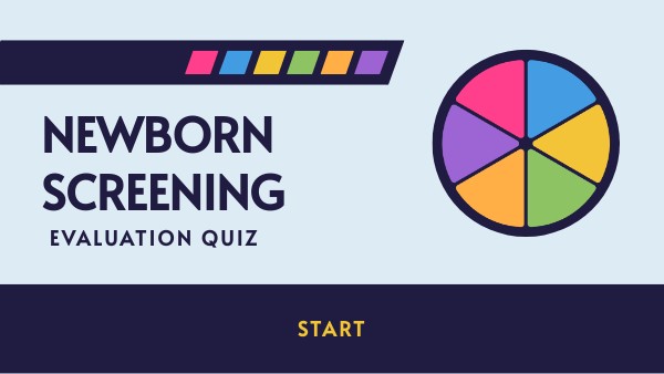 NEWBORN SCREENING QUIZ | Genially