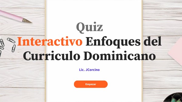 Quiz Interactivo Enfoques del Currículo Dominicano