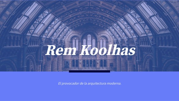 Rem Koolhas - Farid Escobar | Genially