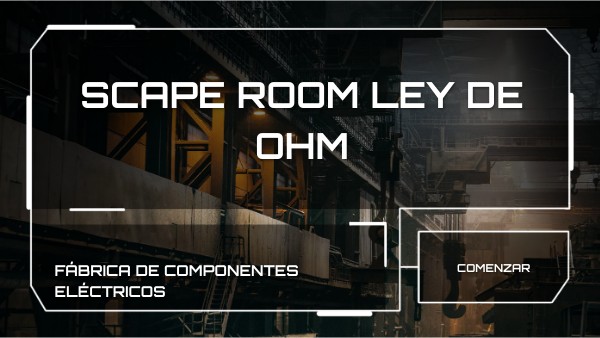 SCAPE ROOM LEY DE OHM | Genially