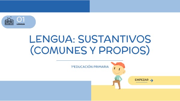 SUSTANTIVOS (COMUNES Y PROPIOS) | Genially