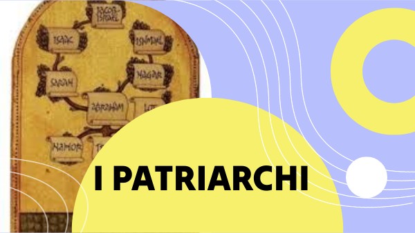 I patriarchi | Genially
