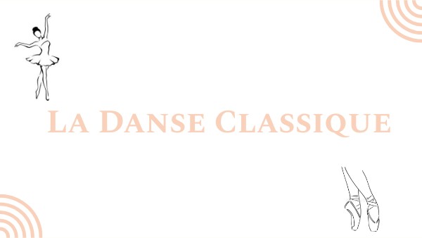 La Danse Classique | Genially