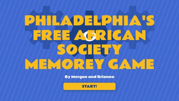 MEMORY GAME: Philadelphia's Free African Society | Genially