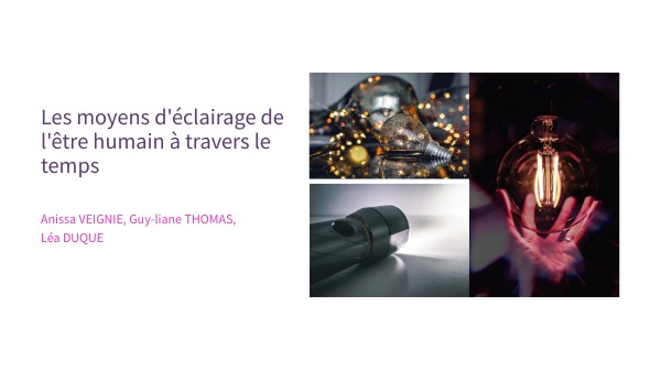 Les moyens d'éclairage de l'être humain à travers le temps | Genially