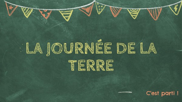La journée de la Terre | Genially