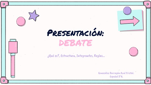 Presentación Debate | Genially