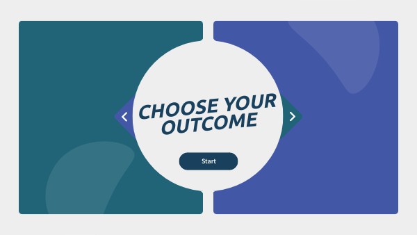 Choose Your Outcome