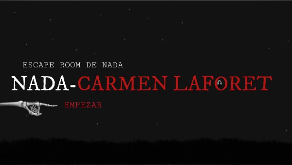 ESCAPE ROOM DE NADA (Carmen Laforet) | Genially