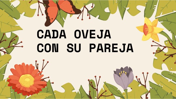 CADA OVEJA CON SU PAREJA | Genially