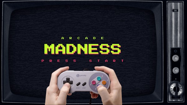 Arcade Madness | Genially