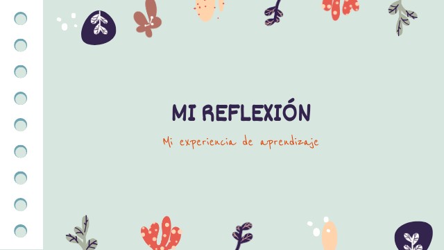 MI REFLEXIÓN | Genially