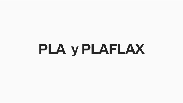 PLA Y PLA FLAX | Genially