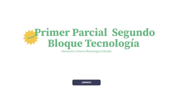 Primer Parcial Segundo Bloque | Genially