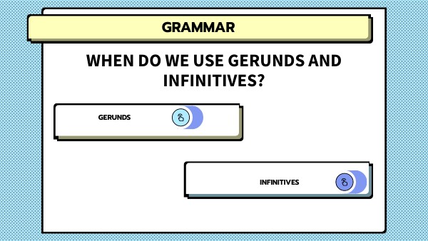 Gerund and infinitives | Genially