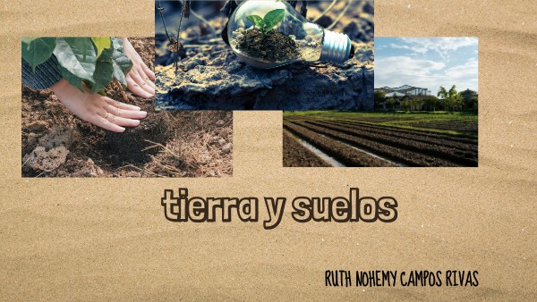 Presentación tierra y suelos | Genially