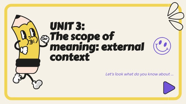 SCOPE OF MEANING: EXTERNAL CONTEXT | Genially