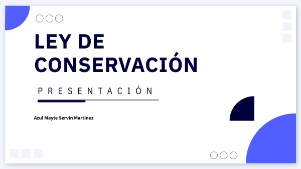 PRESENTACIÓN DE LA LEY DE CONSERVACION | Genially