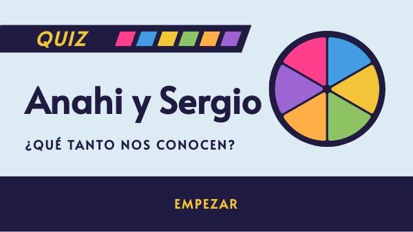 Anahi y Sergio | Genially