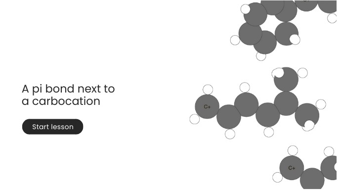 A pi bond next to a carbocation