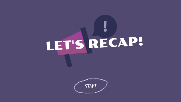 Let's recap!