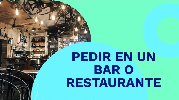 Pedir en un Bar o Restaurante. María | Genially