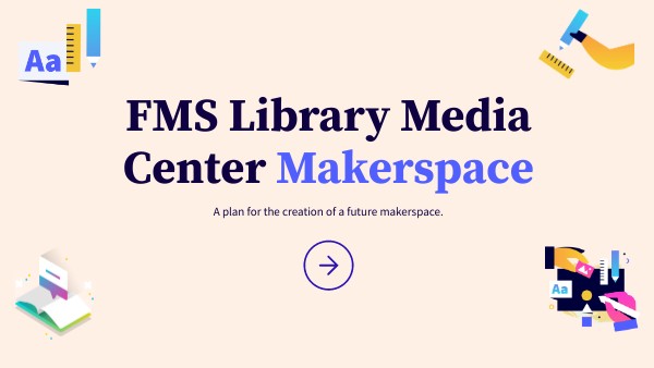 FMS Makerspace | Genially
