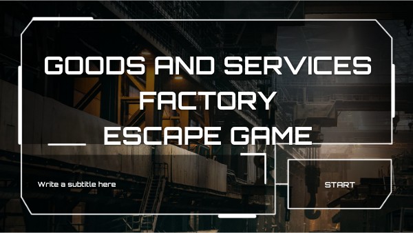 GOODS AND SERVICES FACTORY ESCAPE GAME