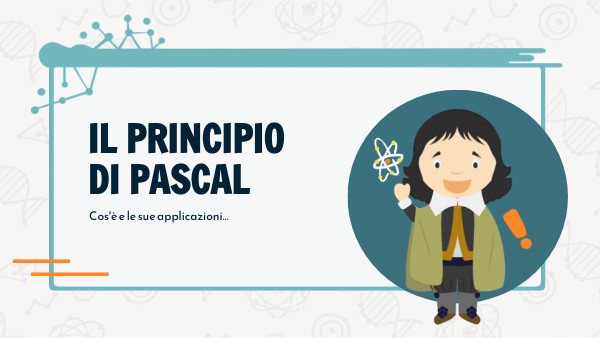 Il principio di Pascal | Genially