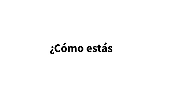 ¿Cómo estás? - Estados de ánimo