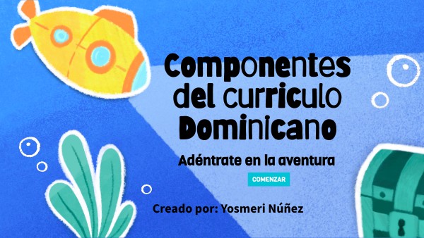 Componentes del Currículo Dominicano | Genially