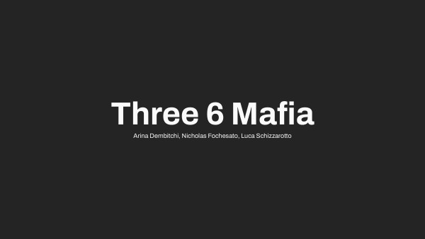 Three six mafia | Genially