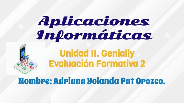 Evaluación Formativa 2 Adriana Yolanda Pat Orozco | Genially