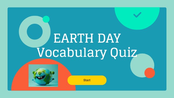 Earth Day (vocabulary quiz) | Genially