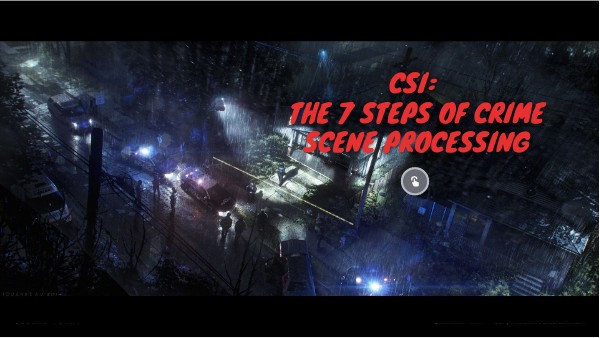 CSI: 7 steps of crime scene processing