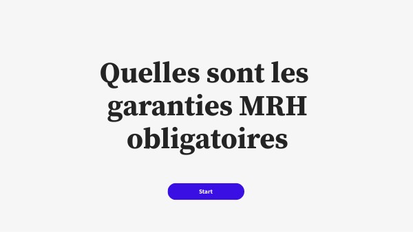 QUELLES SONT LES GARANTIES MRH OBLIGATOIRES | Genially