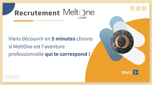 MeltOne, ta prochaine aventure professionnelle?