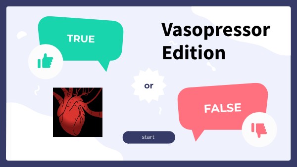 Vasopressor True or false quiz | Genially