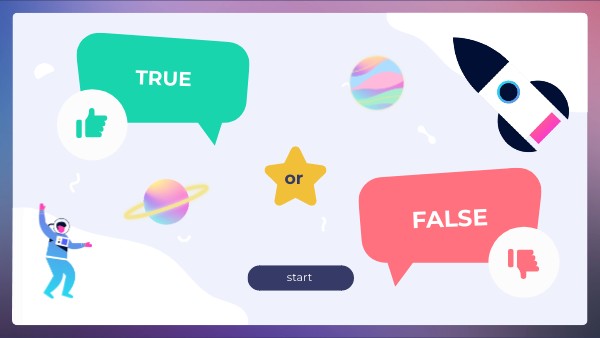 True or False - Space Edition! | Genially