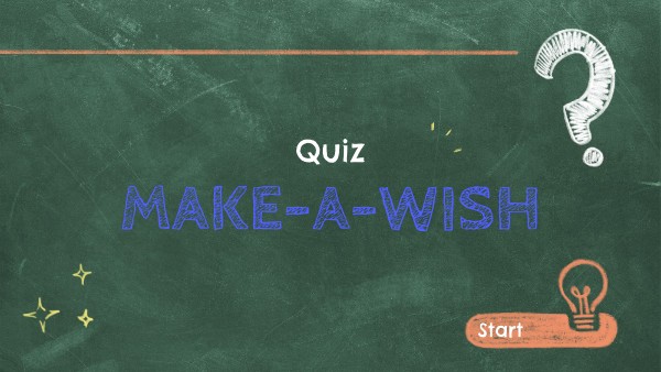 Quiz Make-A-Wish