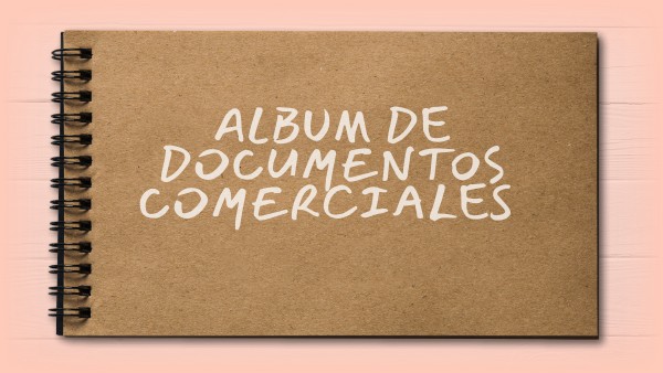 ALBUM DE DOCUMENTOS COMERCIALES | Genially