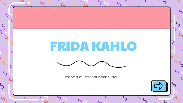 FRIDA KAHLO - FER | Genially