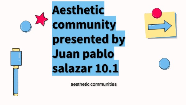 aesthetic community | Genially