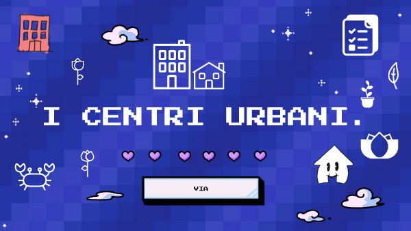 I CENTRI URBANI | Genially