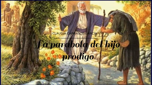 Presentación Parábola del hijo pródigo | Genially
