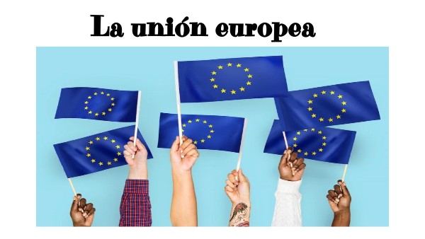 La unión europea | Genially