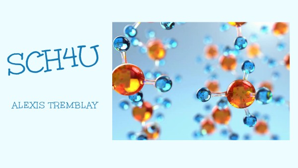 Présentation examen SCH4U - Alexis Tremblay