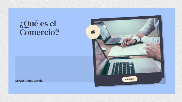 ¿Qué es el Comercio? | Genially