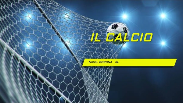 il calcio | Genially