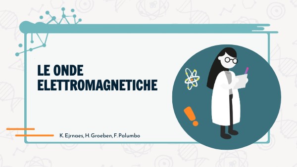 Presentazione onde elettromagnetiche | Genially